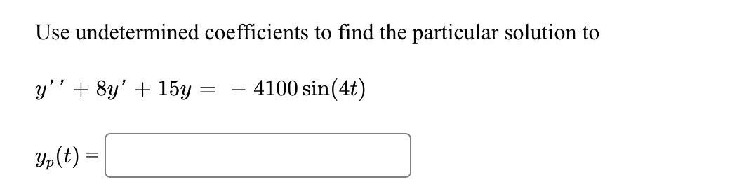 Use undetermined coefficients to find the particular | Chegg.com
