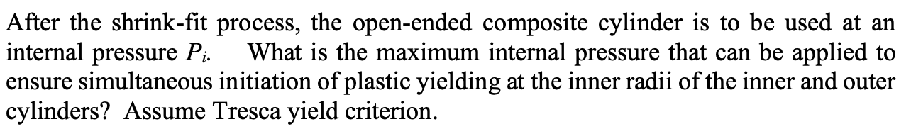 Solved A shrink-fit process has been used to enhance the | Chegg.com