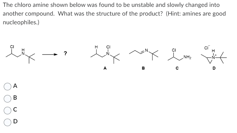 Solved The chloro amine shown below was found to be unstable | Chegg.com
