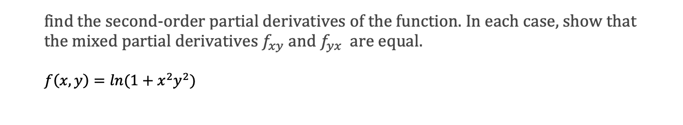 Solved find the second-order partial derivatives of the | Chegg.com
