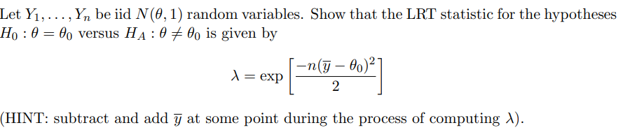 Solved Let Y1,…,Yn be iid N(θ,1) random variables. Show that | Chegg.com