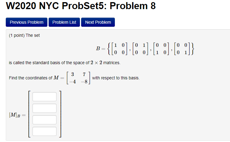 Solved W2020 NYC ProbSet5: Problem 8 Previous Problem | Chegg.com