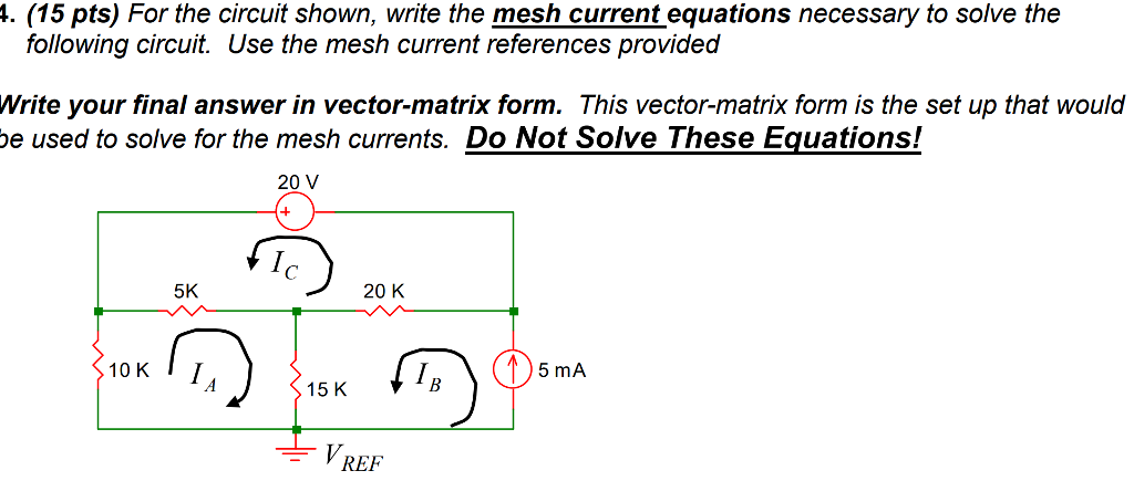 Solved For the circuit shown, write the mesh current | Chegg.com