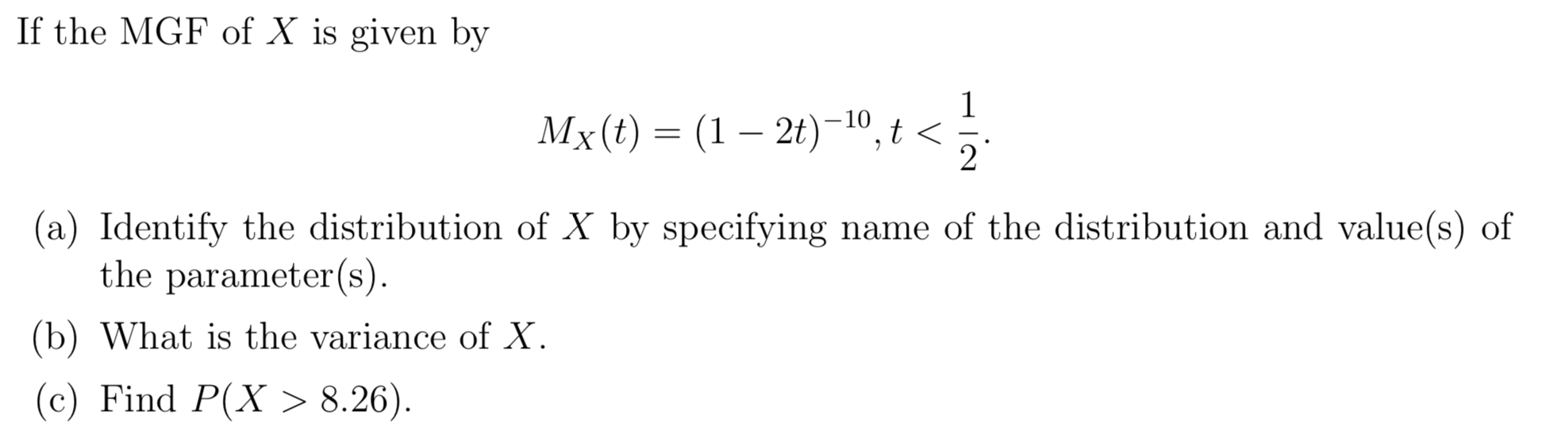 Solved If the MGF of X is given by My(t) = (1 – 2t)-10,+