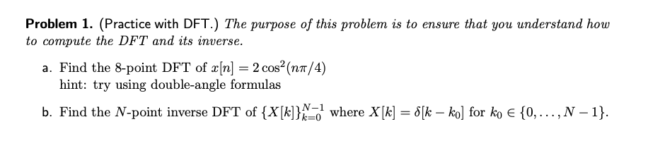 Solved Problem 1. (Practice with DFT.) The purpose of this | Chegg.com
