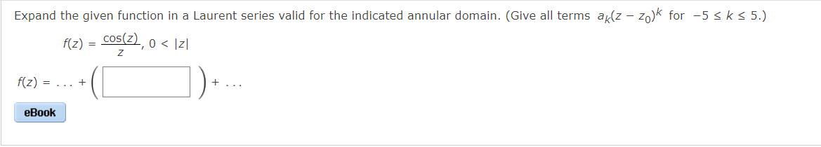 Solved Expand the given function in a Laurent series valid | Chegg.com