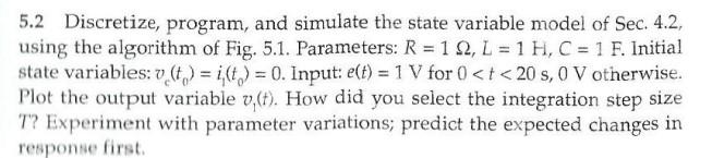 Solved 5.2 Discretize, program, and simulate the state | Chegg.com