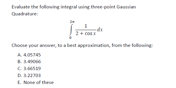 Solved Evaluate the following integral using three-point | Chegg.com
