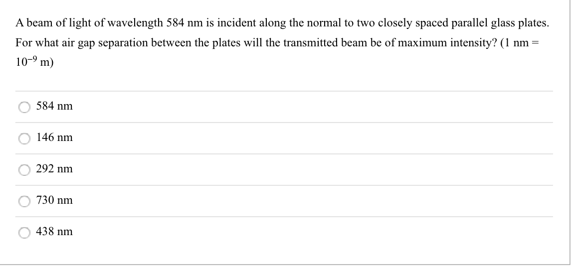 Solved A beam of light of wavelength 584 nm is incident | Chegg.com