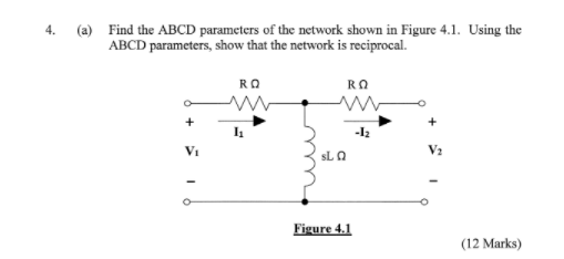 Solved 4. (a) Find the ABCD parameters of the network shown | Chegg.com