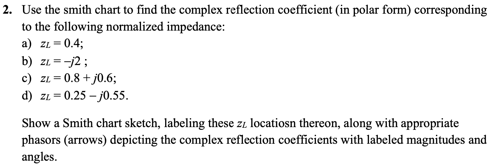 2. Use the smith chart to find the complex reflection | Chegg.com