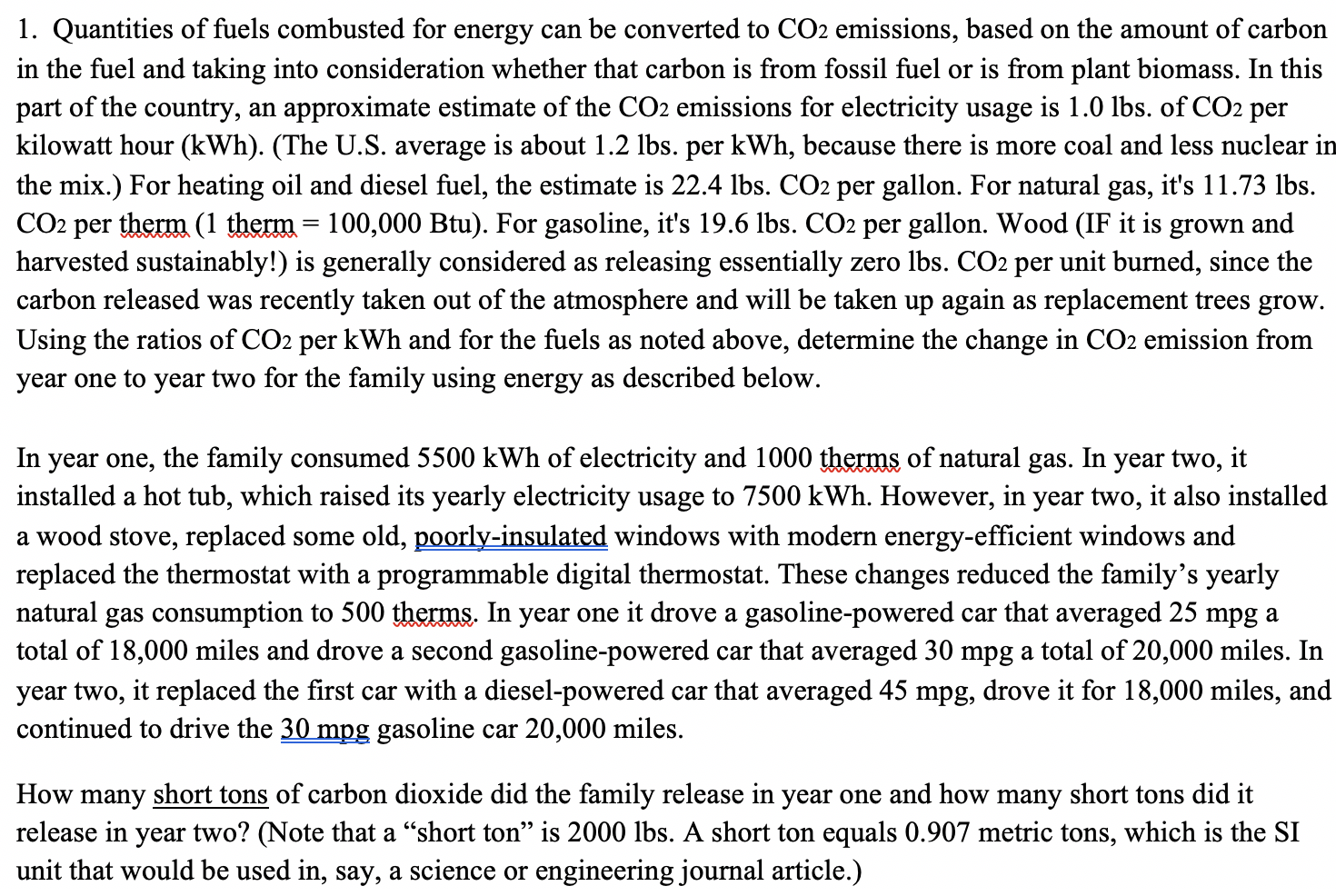Solved 1. Quantities of fuels combusted for energy can be | Chegg.com