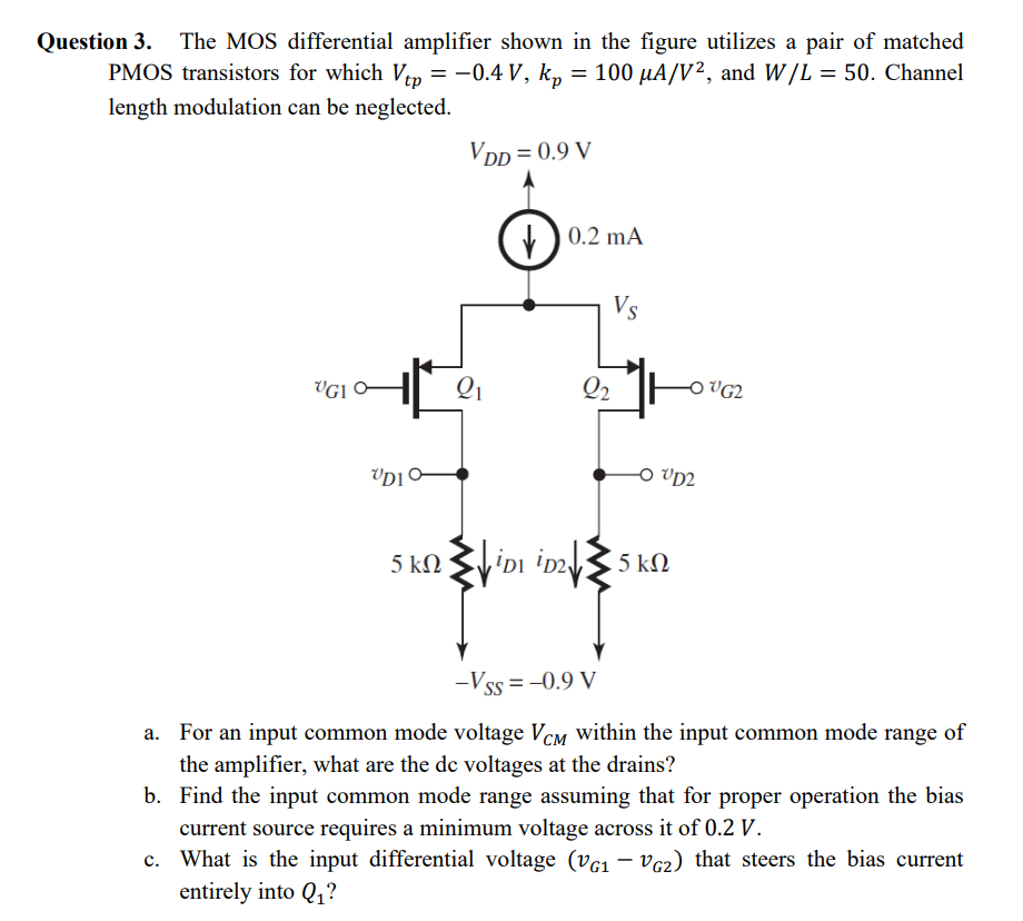 Solved = Question 3. The MOS differential amplifier shown in | Chegg.com