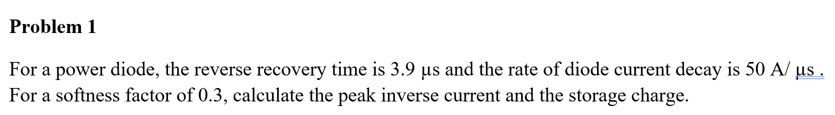 Solved For a power diode, the reverse recovery time is 3.9μs | Chegg.com