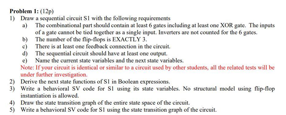 Solved Problem 1: (12p) 1) Draw a sequential circuit S1 with | Chegg.com