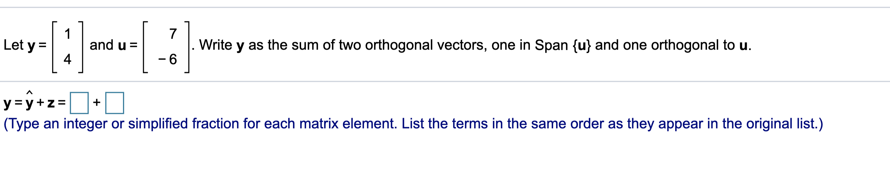 Solved 1 7 Let y = f and u= Write y as the sum of two | Chegg.com