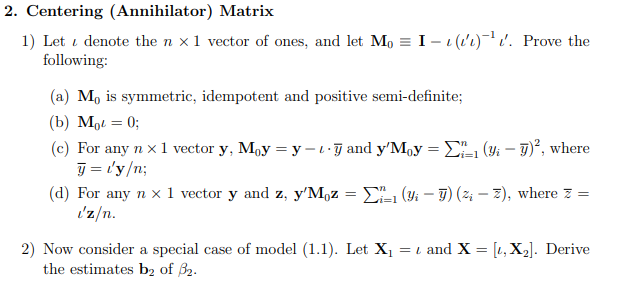 Solved 2. Centering (Annihilator) Matrix 1) Let i denote the | Chegg.com