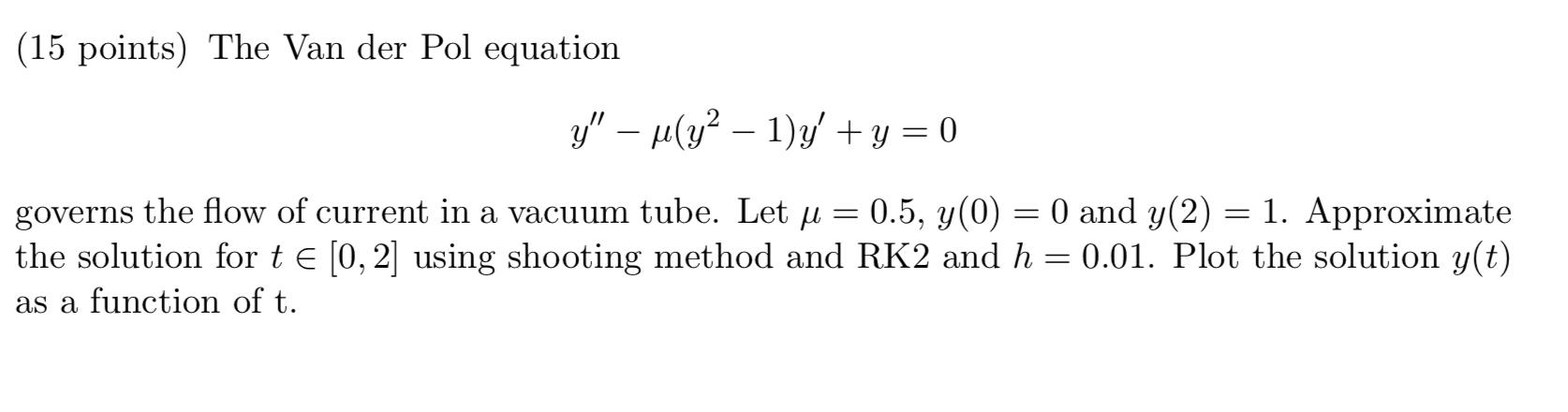 Solved (15 points) The Van der Pol equation | Chegg.com