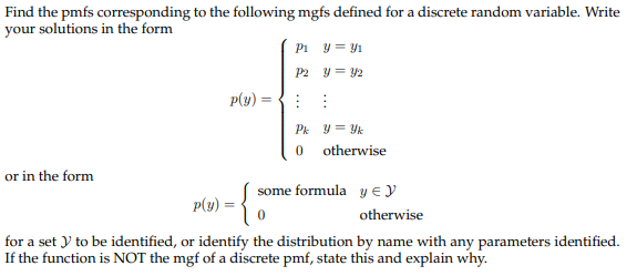 Solved Find the pmfs corresponding to the following mgfs | Chegg.com