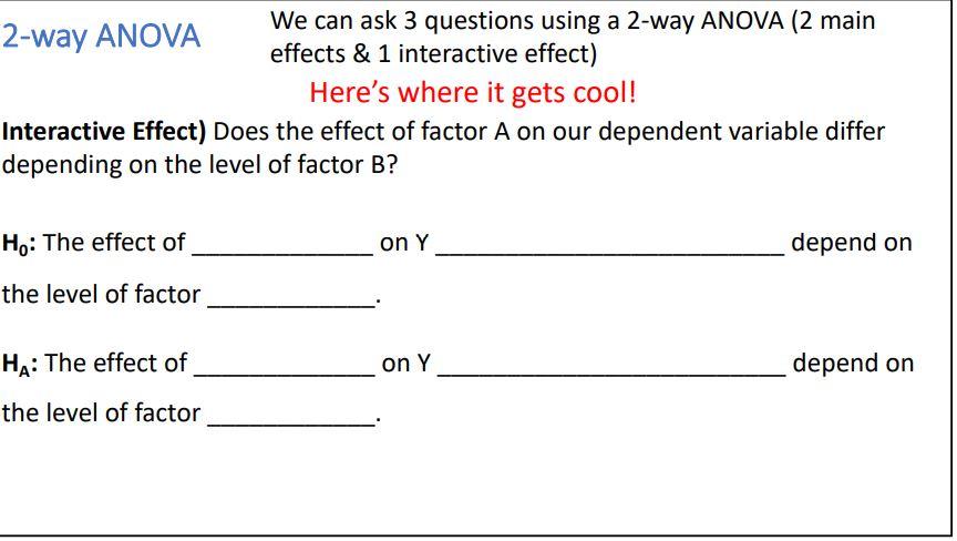 Variables In A 2 Way Anova2 Way Anova We Can Ask 3