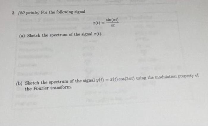 Solved 3. (20 points) For the following signal | Chegg.com