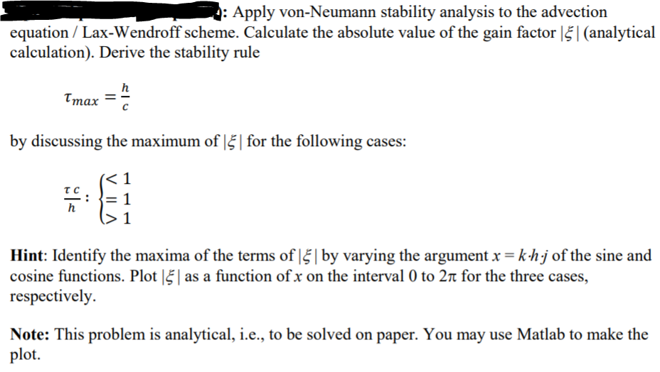 Solved : Apply von-Neumann stability analysis to the | Chegg.com