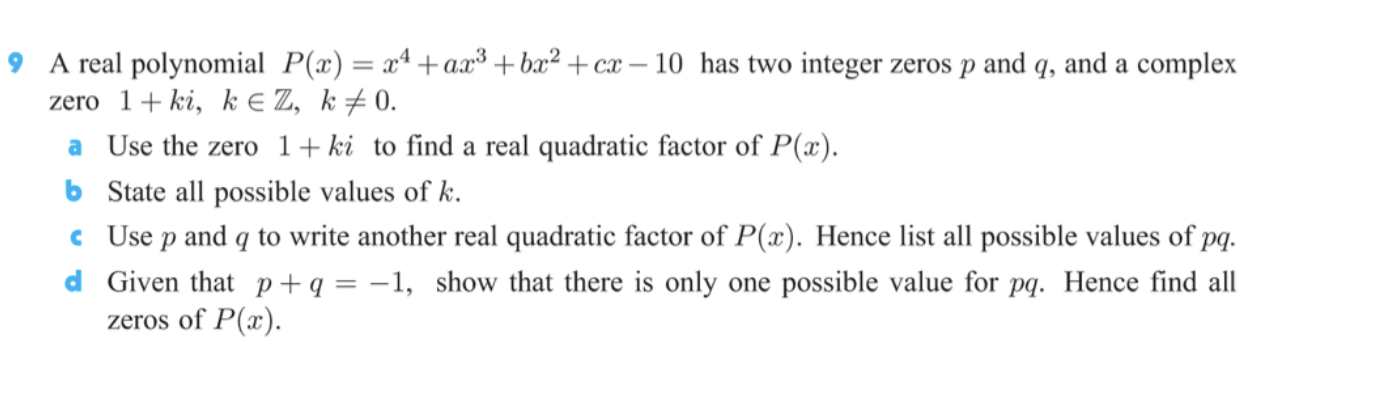 Solved A real polynomial P(x)=x4+ax3+bx2+cx−10 has two | Chegg.com