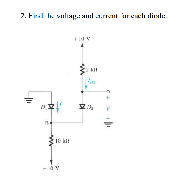 Solved 2. Find the voltage and current for each diode. | Chegg.com