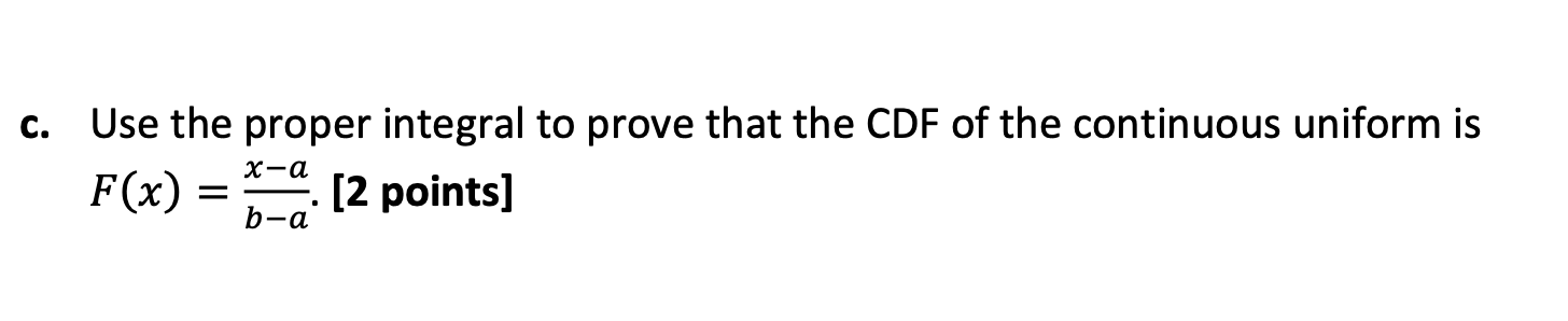 a. Use the proper integral to prove that it is a | Chegg.com
