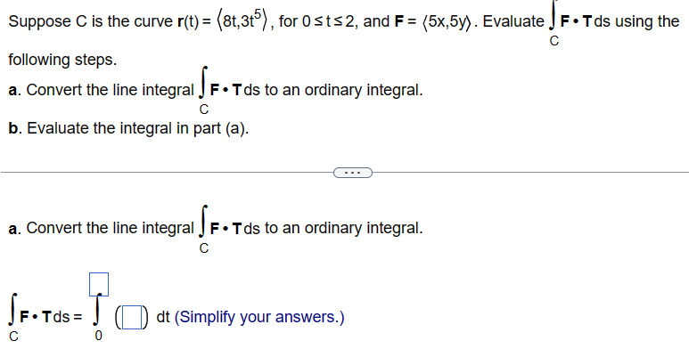 Solved Suppose C is the curve r(t)= 8t,3t5 , for 0≤t≤2, and | Chegg.com