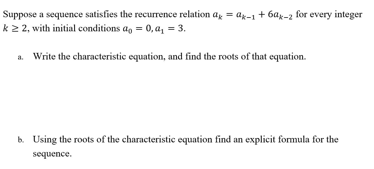 Solved Suppose a sequence satisfies the recurrence relation | Chegg.com