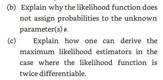 Solved (b) Explain why the likelihood function does not | Chegg.com