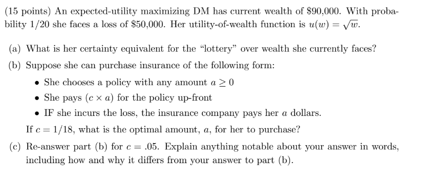 Solved (15 points) An expected-utility maximizing DM has | Chegg.com