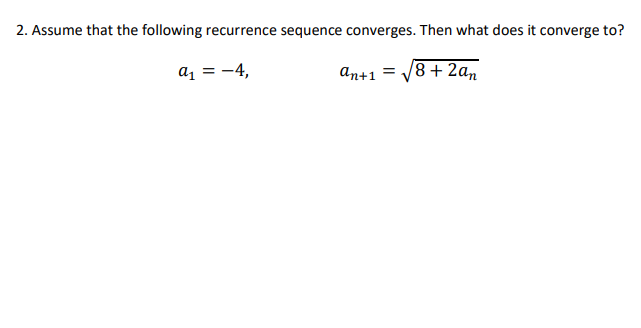 Solved 2. Assume that the following recurrence sequence | Chegg.com