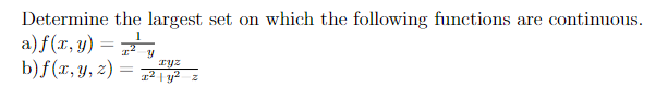 Solved Determine the largest set on which the following | Chegg.com