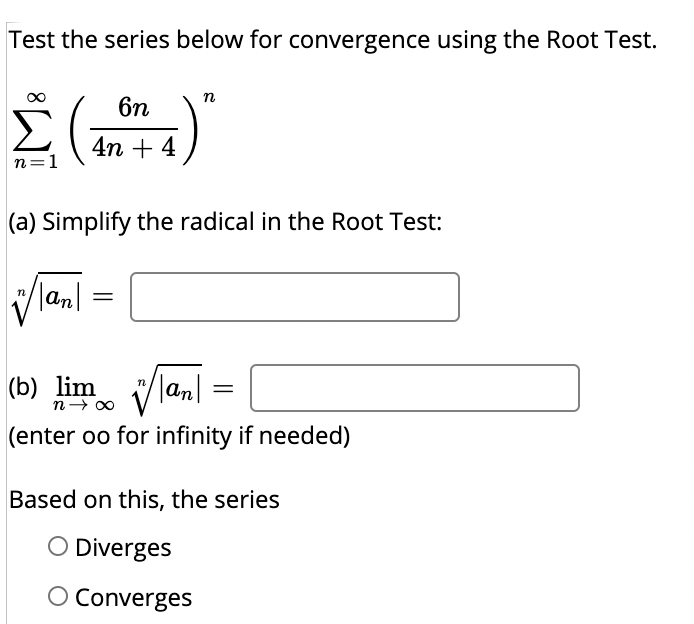 Solved Test the series below for convergence using the Root | Chegg.com