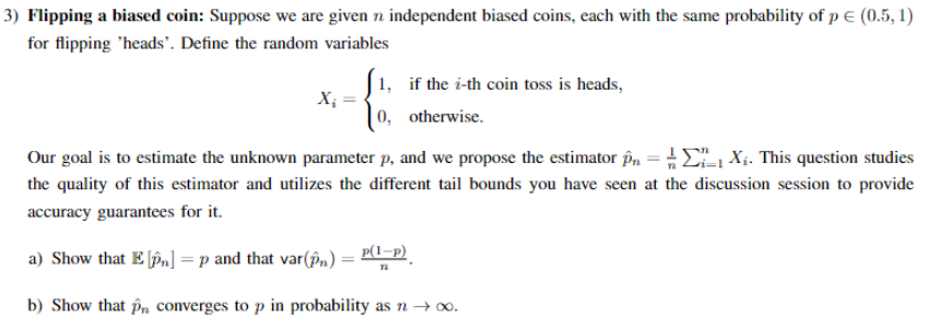 Solved Flipping a biased coin: Suppose we are given n | Chegg.com