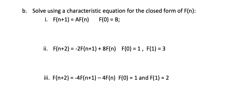 Solved b. Solve using a characteristic equation for the | Chegg.com