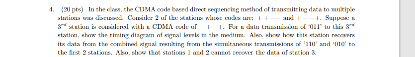 Solved 4. (20 pts) In the class, the CDMA code based direct | Chegg.com