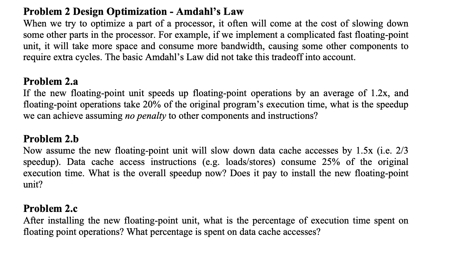 Solved Problem 2 Design Optimization - Amdahl's Law When we | Chegg.com