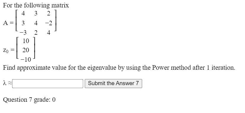 Solved For the following matrix 4 3 2 A = 3 4 -2 -3 2 4 10 | Chegg.com