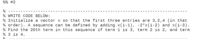 Solved %% #2 % WRITE CODE BELOW: % Initialize a vector x so | Chegg.com