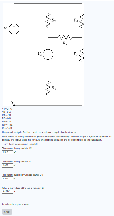 Solved V2=8 V,R1=7Ω,R2=8Ω,R3=1ΩR4=14Ω,R5=14Ω, Using mesh | Chegg.com