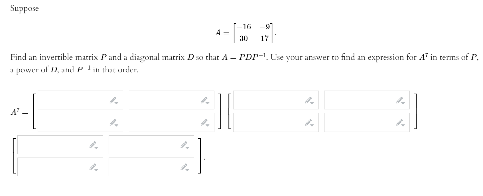 Solved Suppose A=[−1630−917] Find an invertible matrix P and | Chegg.com