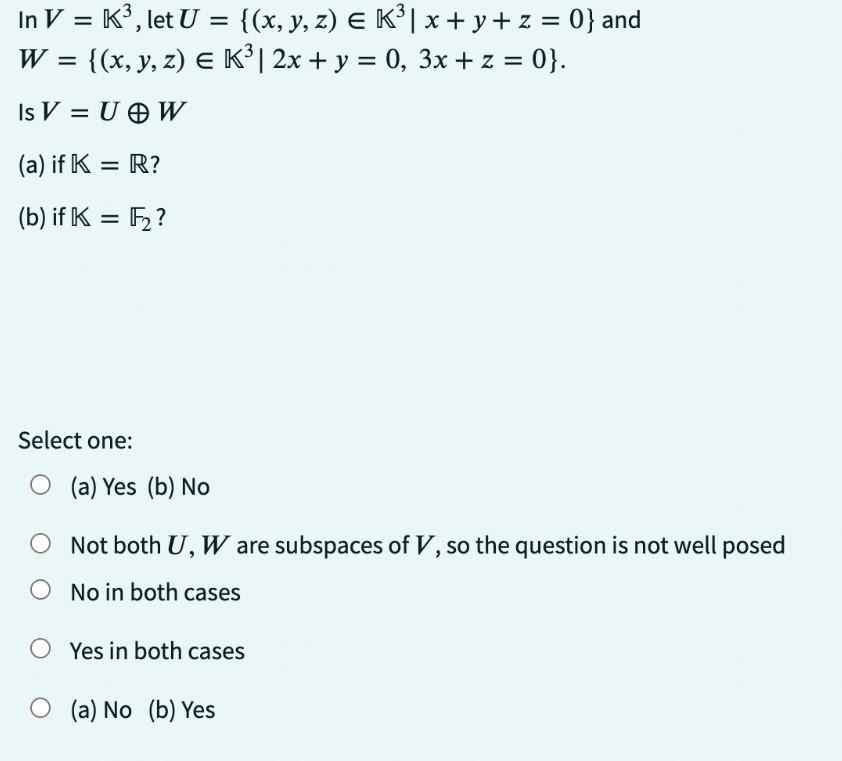 Solved In V=K3, let U={(x,y,z)∈K3∣x+y+z=0} and | Chegg.com