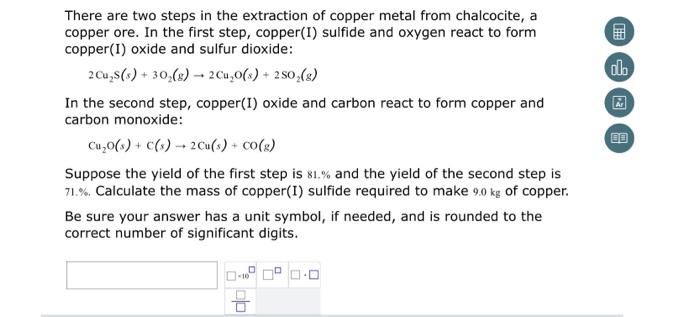 Solved There are two steps in the extraction of copper metal | Chegg.com