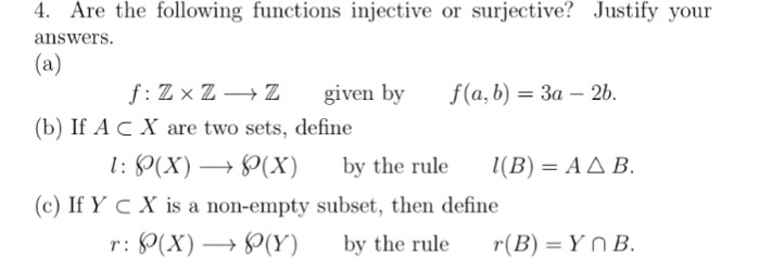 Solved Are the following functions injective or surjective?. | Chegg.com