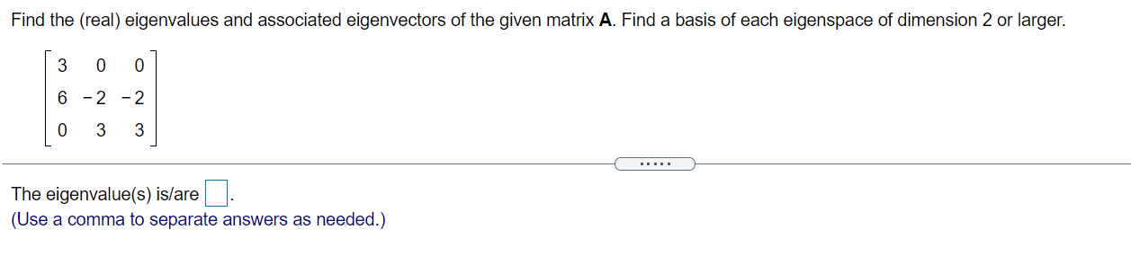 Solved Find The Real Eigenvalues And Associated