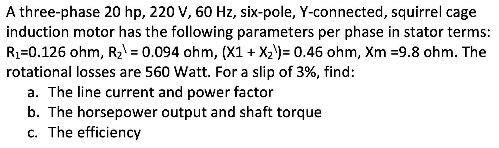 Solved A three-phase 20 hp, 220 V, 60 Hz, six-pole, | Chegg.com