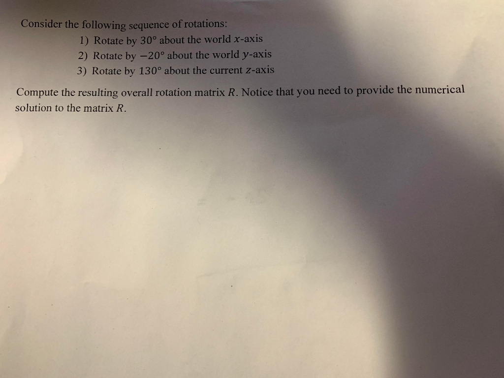 Solved Consider the following sequence of rotations: 1) | Chegg.com